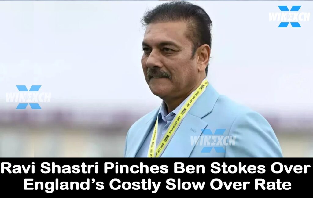 Ravi Shastri Pinches Ben Stokes Over England’s Slow Over Rate